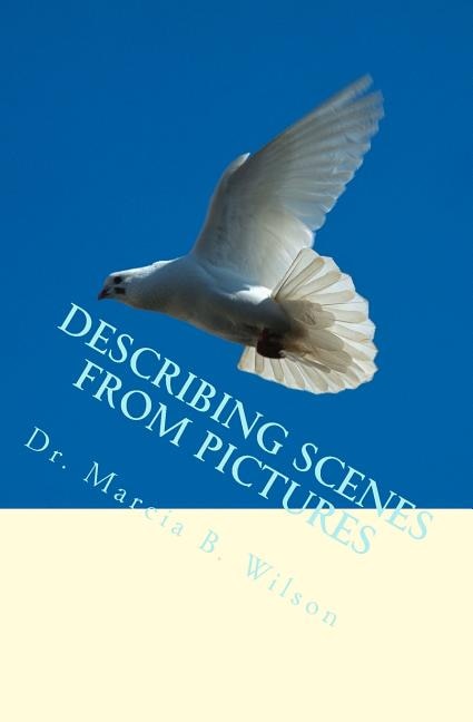 Describing Scenes From Pictures Book By Marcia B Wilson, ('tp') | Indigo