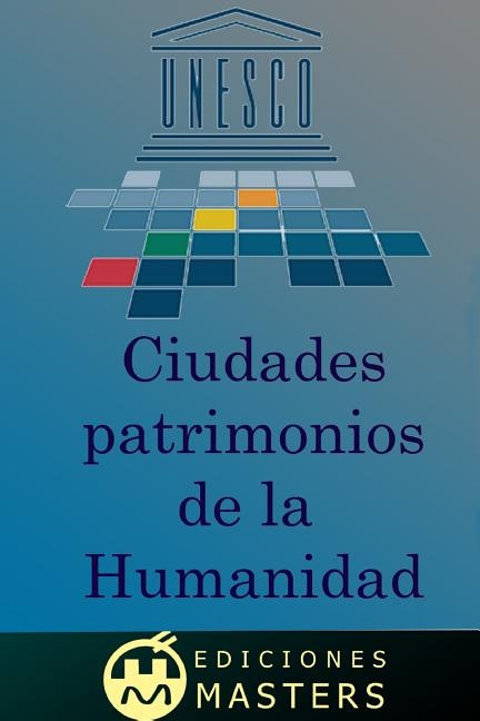 Ciudades Patrimonio De La Humanidad Book By Adolfo Perez Agusti, ('tp ...