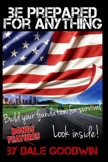 Be Prepared For Anything: Building Your Survival Plan Book By Dale ...