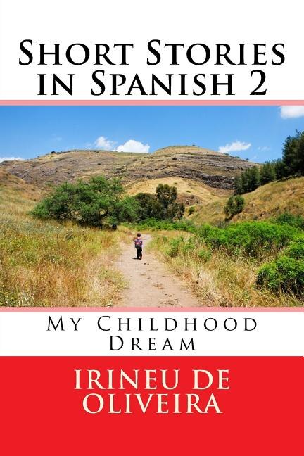 Short Stories in Spanish 2: My Childhood Dream | Indigo