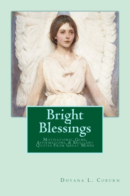 Bright Blessings: Motivational Gems, Affirmations, & Brilliant Quotes ...