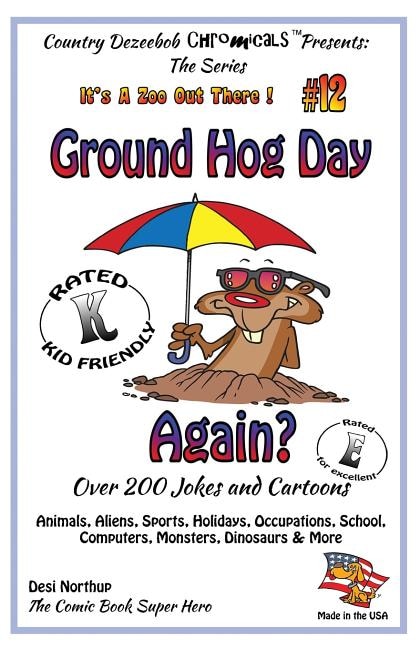 Ground Hog Day - Again - Over 200 Jokes + Cartoons - Animals, Aliens ...