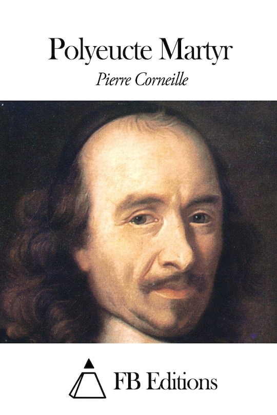Polyeucte Martyr Book By Pierre Corneille, ('tp') | Indigo