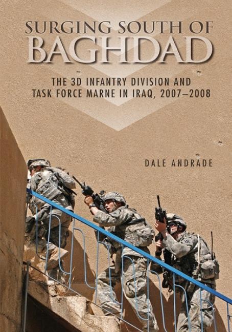 Surging South Of Baghdad: The 3d Infantry Division And Task Force Marne ...