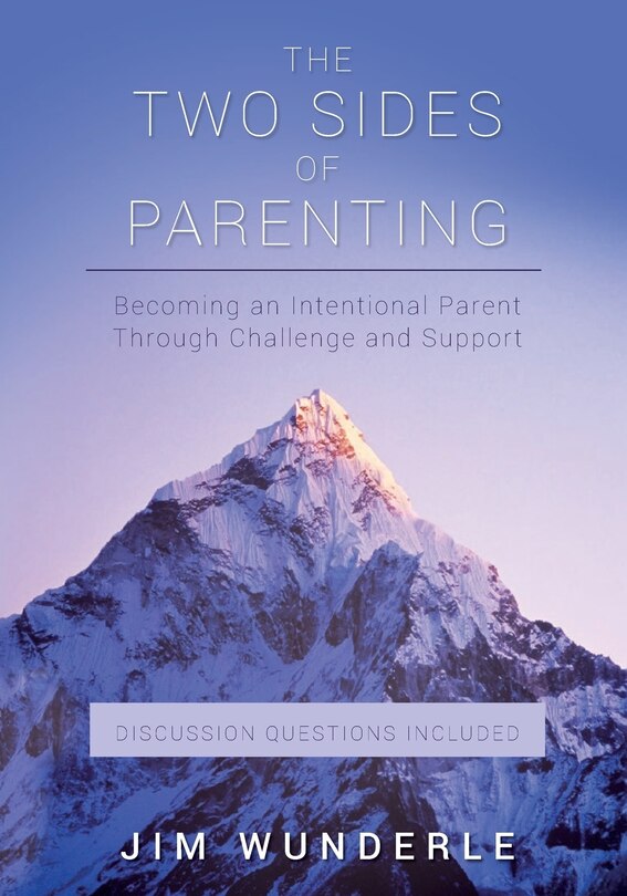 The Two Sides Of Parenting: Becoming An Intentional Parent Through ...