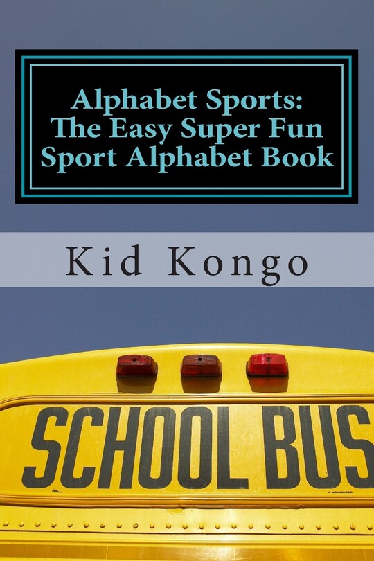 Alphabet Sports: The Easy Super Fun Sport Alphabet Book | Indigo
