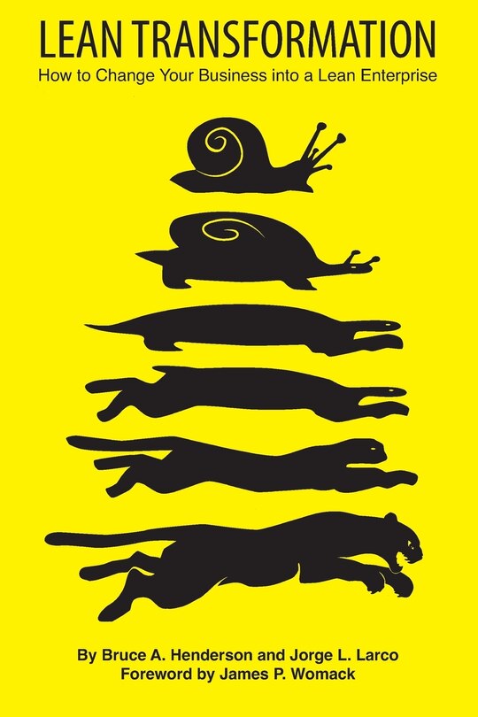 Lean Transformation: How To Change Your Business Into A Lean Enterprise ...