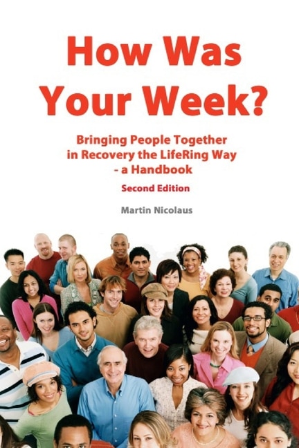 How Was Your Week: Bring People Together In Recovery The Lifering Way ...