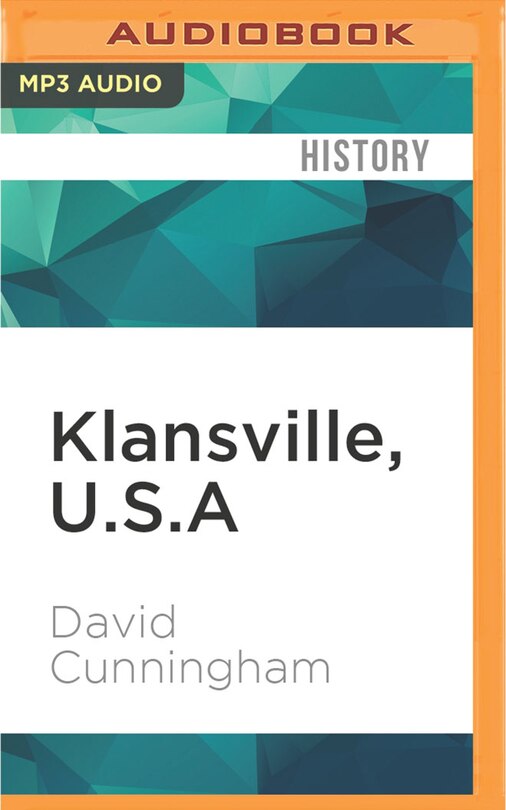 Klansville, U.s.a: The Rise And Fall Of The Civil Rights-era Ku Klux Klan | Indigo