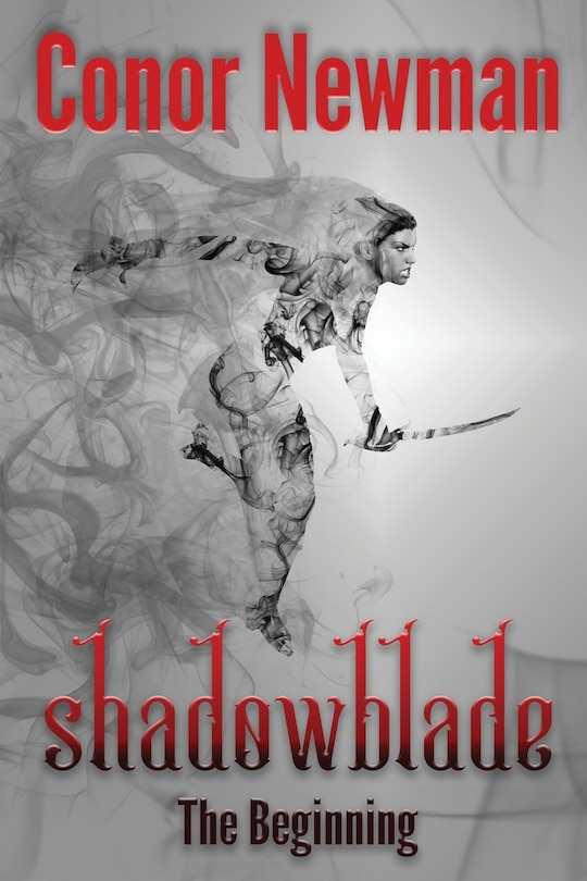 Shadowblade: The Beginning Book By Conor Newman, ('tp') | Indigo