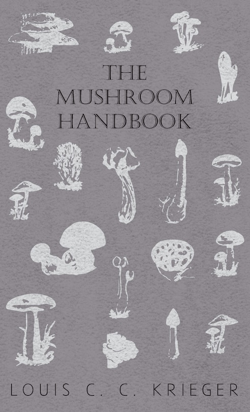 The Mushroom Handbook Book By Louis C C Krieger, ('tc') | Indigo