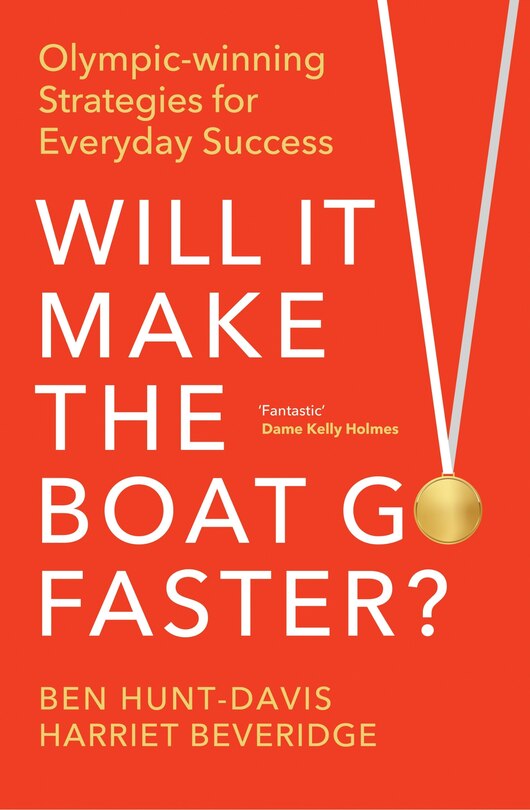 Will It Make The Boat Go Faster: Olympic-winning Strategies For ...