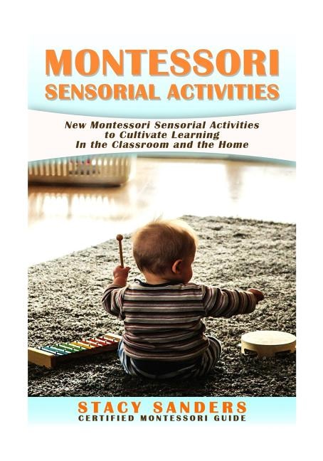Montessori Sensorial Activities: New Montessori Sensorial Activities to ...