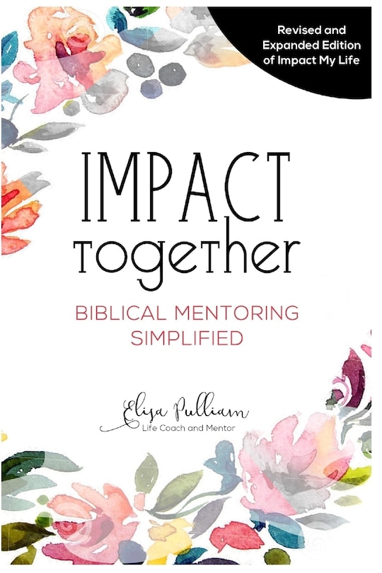 Impact Together: Biblical Mentoring Simplified | Indigo