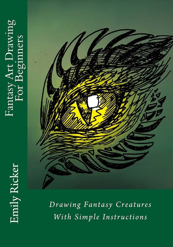 Fantasy Art Drawing For Beginners: Drawing Fantasy Creatures With ...