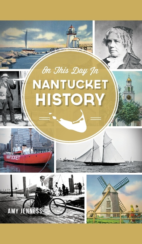 On This Day In Nantucket History Book By Amy Jenness, ('tc') | Indigo