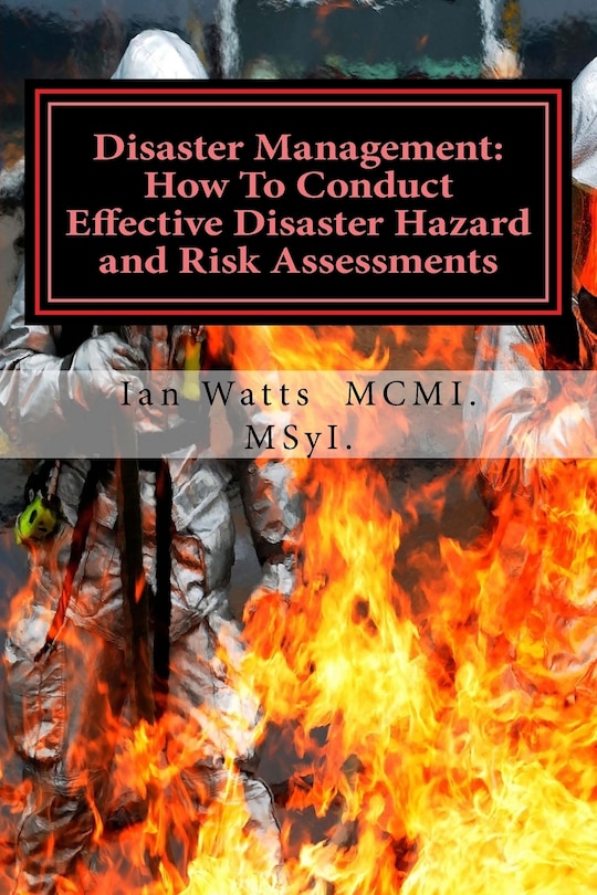 Disaster Management: How To Conduct Effective Hazard and Risk ...