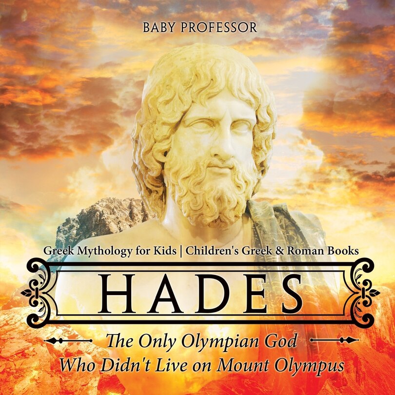 Hades: The Only Olympian God Who Didn't Live on Mount Olympus - Greek ...