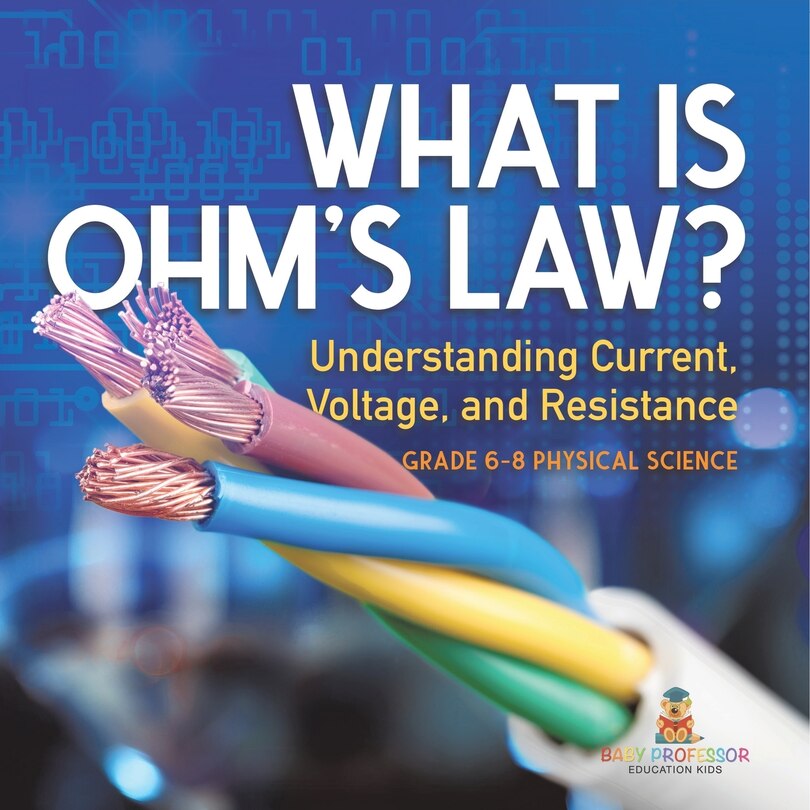 What Is Ohm's Law? Understanding Current, Voltage, And Resistance Grade ...
