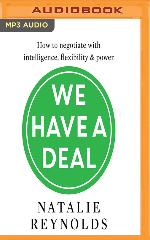 We Have A Deal: How To Negotiate With Intelligence, Flexibility And Power | Indigo