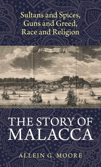The Story of Malacca | Indigo