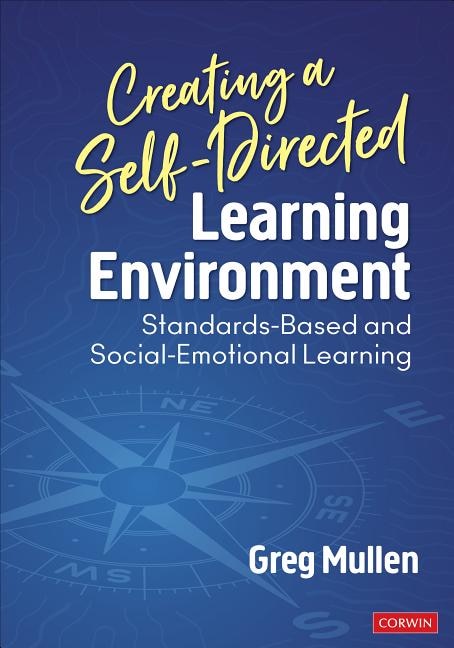 Creating A Self-directed Learning Environment: Standards-based And Social-emotional Learning ...