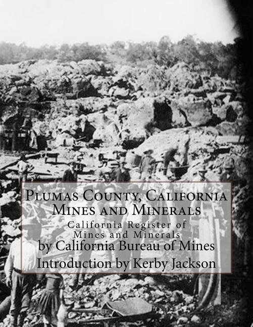 Plumas County, California Mines And Minerals: California Register Of ...