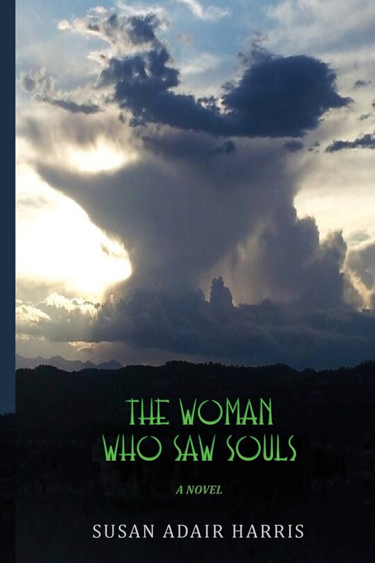 The Woman Who Saw Souls Book By Susan Adair Harris, ('tp') | Indigo