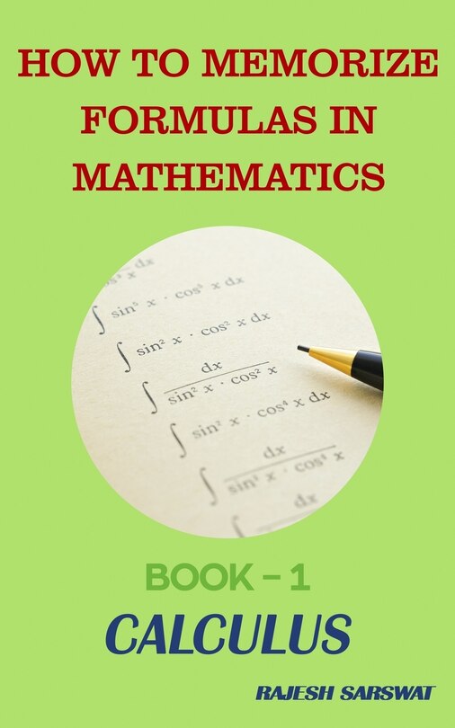 How to Memorize Formulas in Mathematics: Book-1 Calculus | Indigo