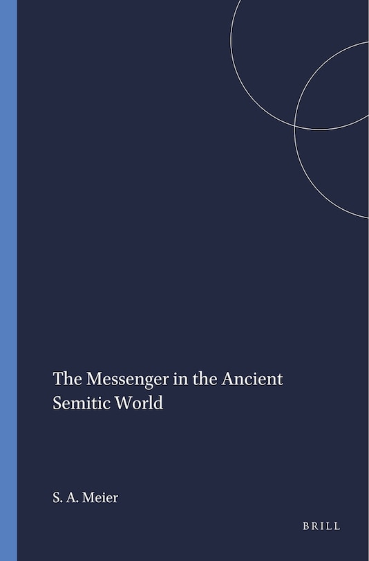 The Messenger In The Ancient Semitic World Book By Samuel A Meier, ('tp ...