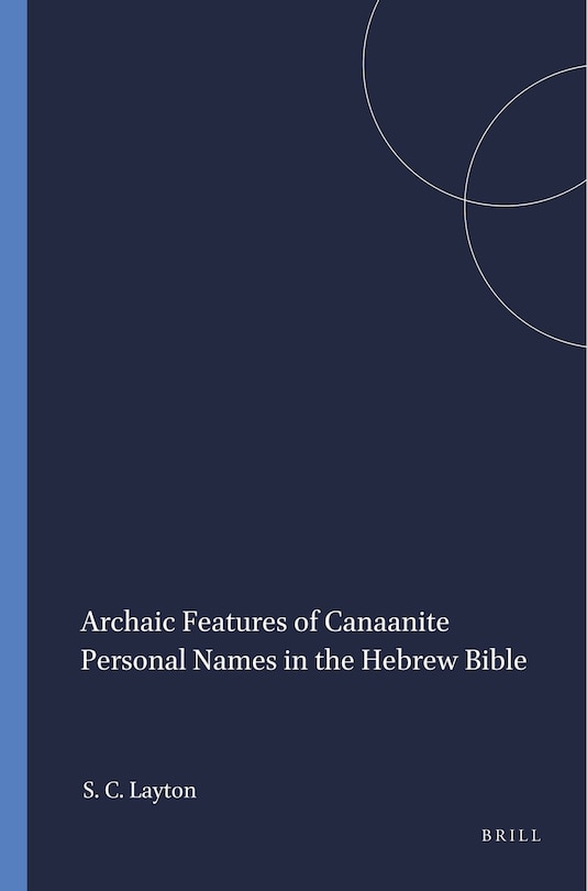 Archaic Features Of Canaanite Personal Names In The Hebrew Bible Book ...