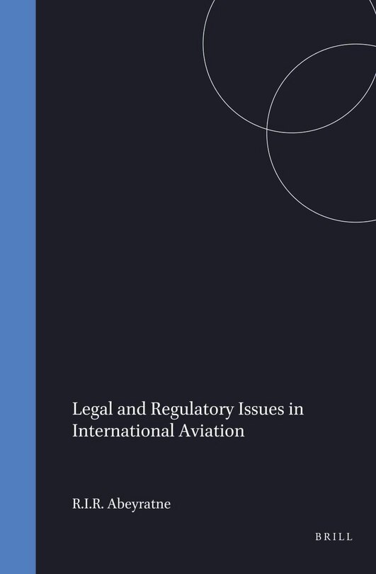 Legal And Regulatory Issues In International Aviation Book By ...