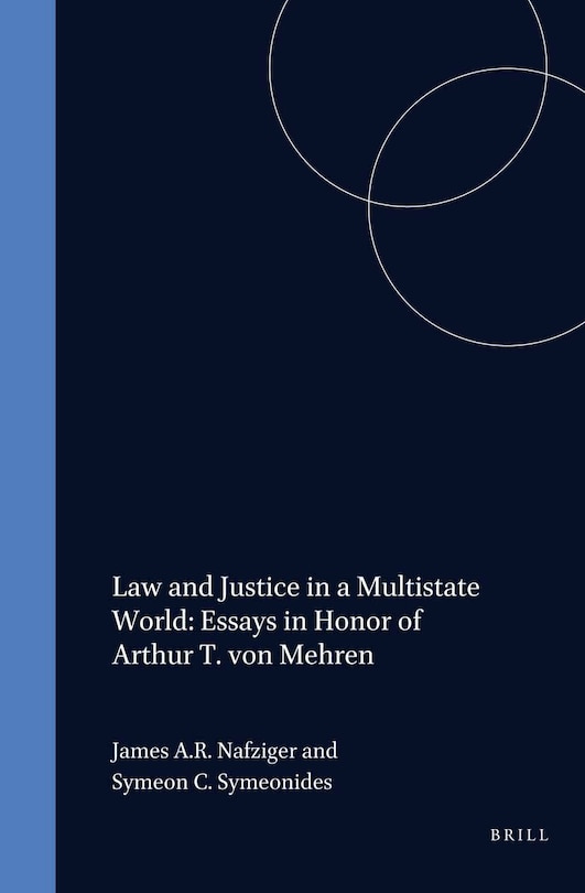 Law And Justice In A Multistate World: Essays In Honor Of Arthur T. Von ...