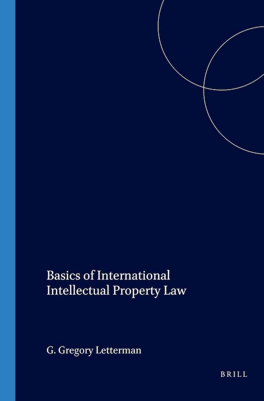 Basics Of International Intellectual Property Law Book By G Gregory ...