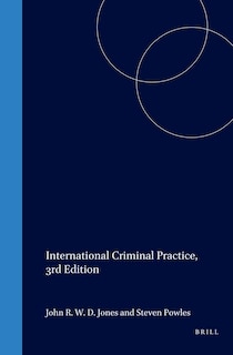 International Criminal Practice, 3rd Edition Book By John Jones,steven ...