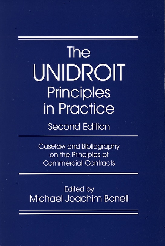 The Unidroit Principles In Practice: Caselaw And Bibliography On The ...
