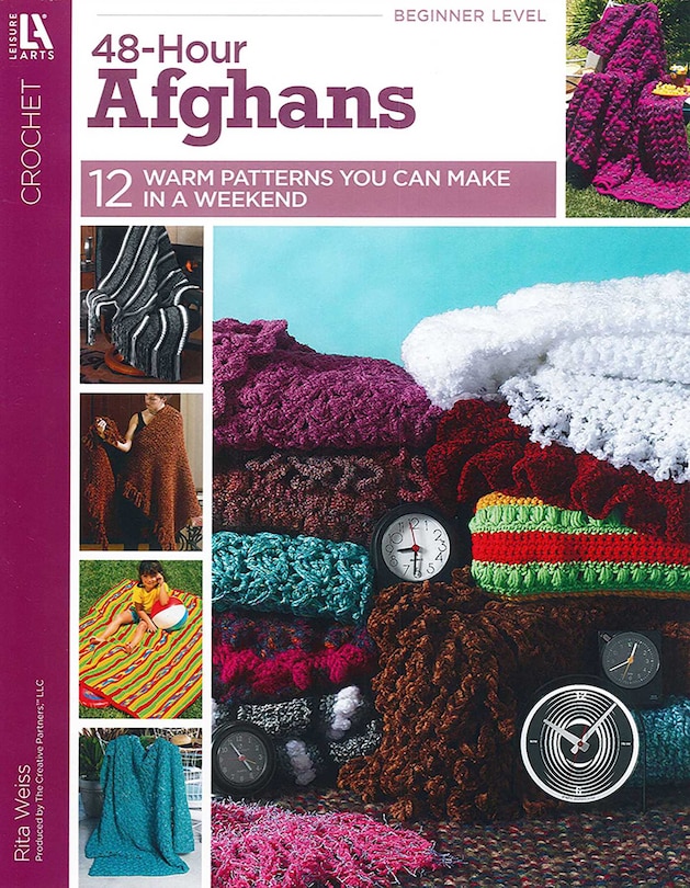 48-hour Afghans: 12 Warm Patterns You Can Make In A Weekend Book By ...