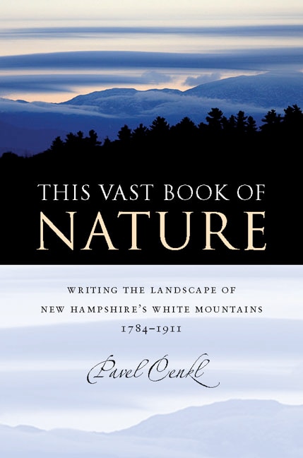 This Vast Book Of Nature: Writing The Landscape Of New Hampshire's ...