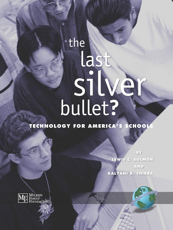 The Last Silver Bullet?: Technology For America's Schools Book By Lewis ...