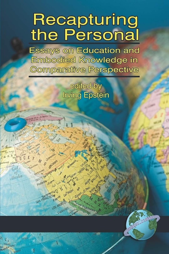 Recapturing The Personal: Essays On Education And Embodied Knowledge In ...