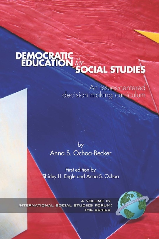 Democratic Education For Social Studies: An Issues-centered Decision ...