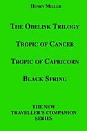 The Obelisk Trilogy: Tropic Of Cancer, Tropic Of Capricorn, Black ...