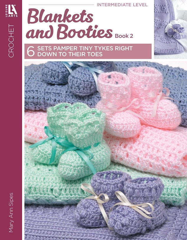 Blankets And Booties, Book 2: 6 Sets Pamper Tiny Tykes Right Down To ...