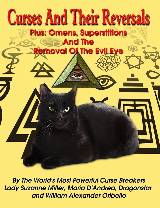 Curses And Their Reversals: Plus: Omens, Superstitions And The Removal ...