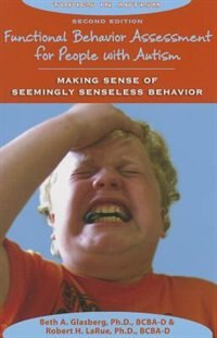 Functional Behavior Assessment for People with Autism (2nd Ed.): Making ...