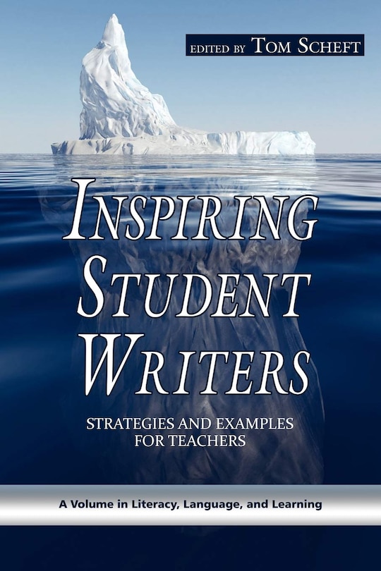 Inspiring Student Writers: Strategies And Examples For Teachers ('tp ...