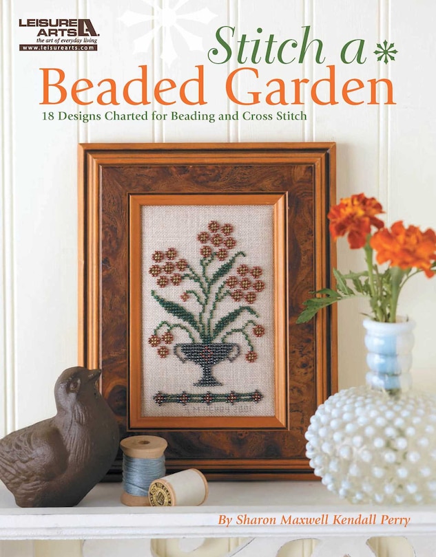 Stitch A Beaded Garden—18 Designs Charted For Beading And Cross Stitch ...