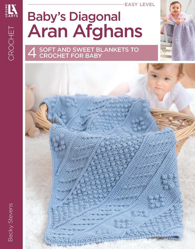 Baby's Diagonal Aran Afghans: 4 Soft And Sweet Blankets To Crochet For ...