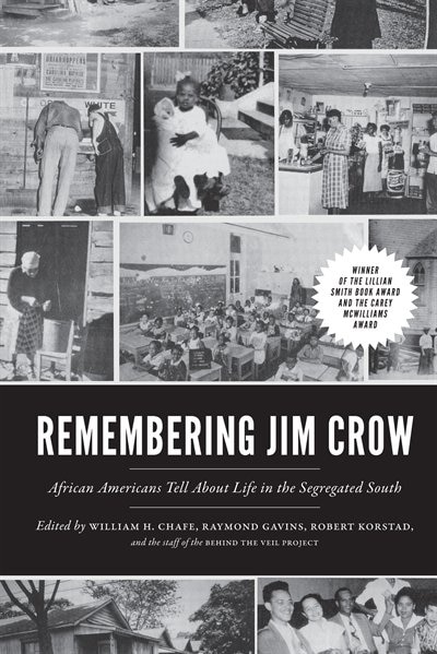 Remembering Jim Crow: African Americans Tell About Life in the ...