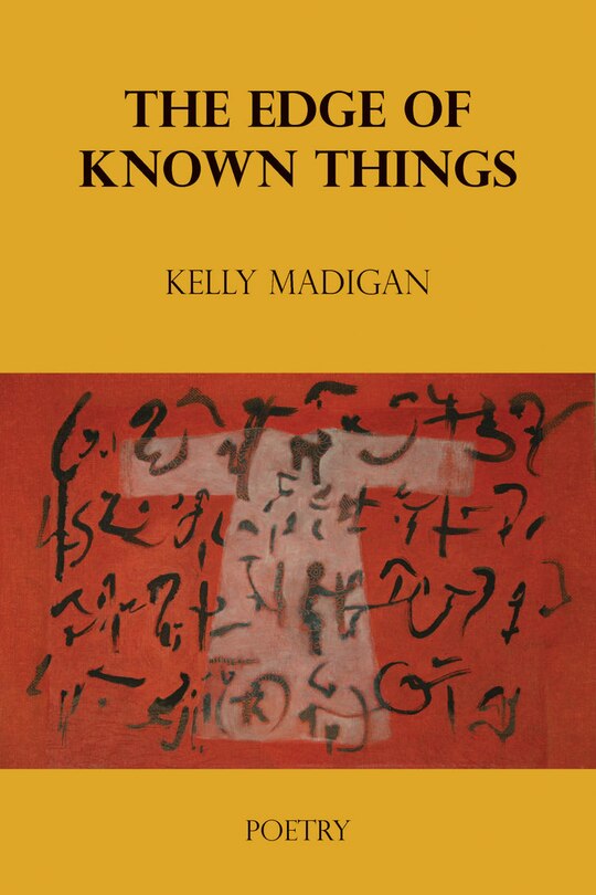 The Edge Of Known Things Book By Kelly Madigan, ('tp') | Indigo